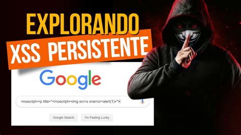 Explorando Cross Site Scripting Xss Persistente Youtube