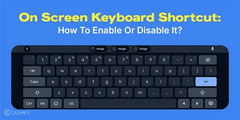 on screen keyboard shortcut how to enable or disable it cashify blog