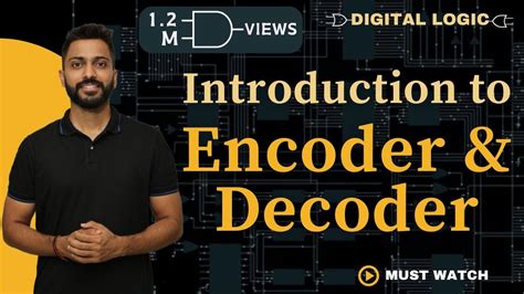Lec 25 Introduction To Encoder And Decoder Digital Electronics