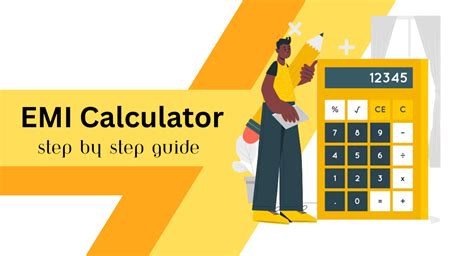 Understanding EMI A Step By Step Tutorial On Using The EMI Calculator
