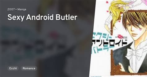 Sexy Android Butler · Anilist