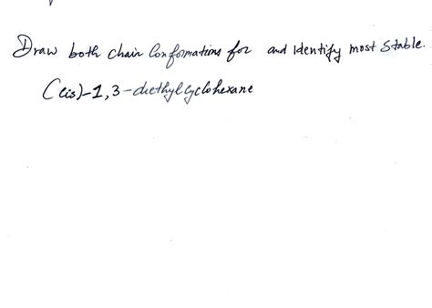Solved Draw Both Chain Conformations For And Identify Most