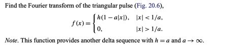 Solved Find The Fourier Transform Of The Triangular Pulse Chegg