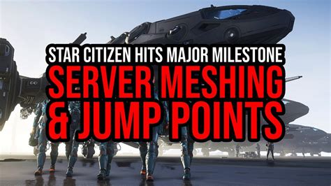 Star Citizen Hits Major Milestone - Server Meshing & Jump Points - YouTube
