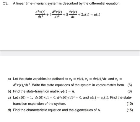 Solved Q3 ﻿a Linear Time Invariant System Is Described By