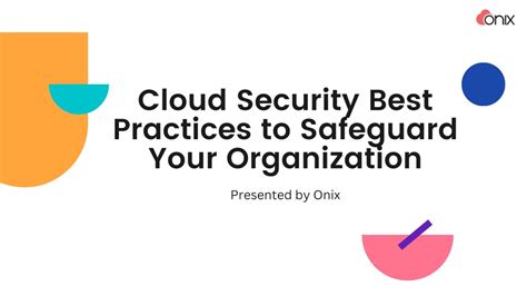 Ppt Cloud Security Best Practices To Safeguard Your Organization Powerpoint Presentation Id