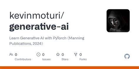 Github Kevinmoturigenerative Ai Learn Generative Ai With Pytorch