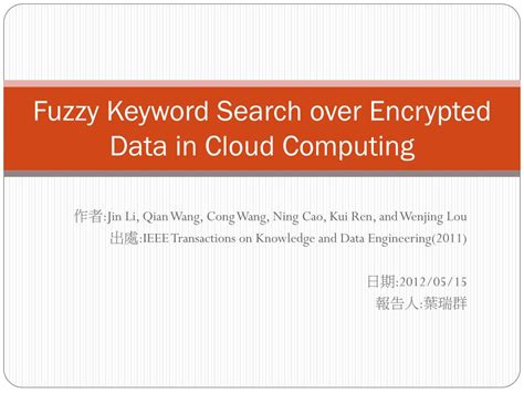 Ppt Fuzzy Keyword Search Over Encrypted Data In Cloud Computing Powerpoint Presentation Id