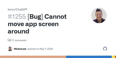 Bug Cannot Move App Screen Around · Issue 1255 · Lencxchatgpt · Github