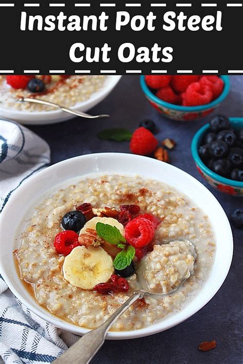 How To Cook Steel Cut Oats In The Instant Pot Aromatic Essence