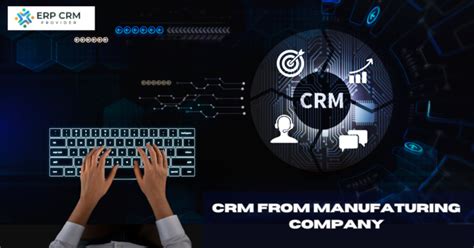Crm For Manufacturing Industry Enhance Operations Drive Growth