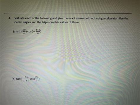 Solved Evaluate Each Of The Following And Give The Exact Chegg