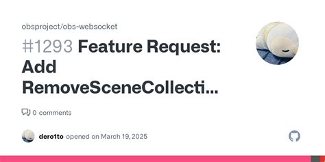 Feature Request Add Removescenecollection Event · Issue 1293 · Obsprojectobs Websocket · Github
