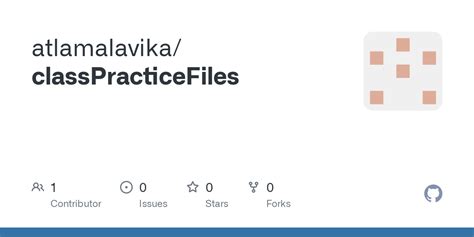 GitHub Atlamalavika ClassPracticeFiles