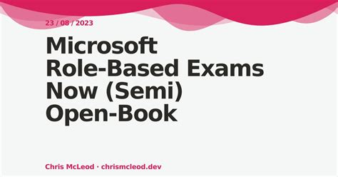 Microsoft Role Based Exams Now Semi Open Book — Chris Mcleod