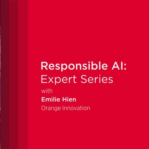Responsible Ai Expert Series With Emilie Hien External Affairs