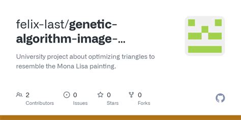 GitHub Felix Last Genetic Algorithm Image Approximation University Project About Optimizing