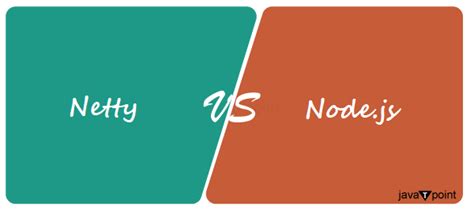 Difference Between Netty And Nodejs Tpoint Tech
