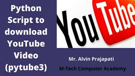 python script to download youtube video pytube3 youtube