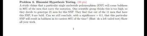 Solved Problem 6 Binomial Hypothesis Testing 10 Pts A