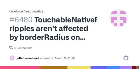 TouchableNativeFeedback S Ripples Aren T Affected By BorderRadius On Android Issue