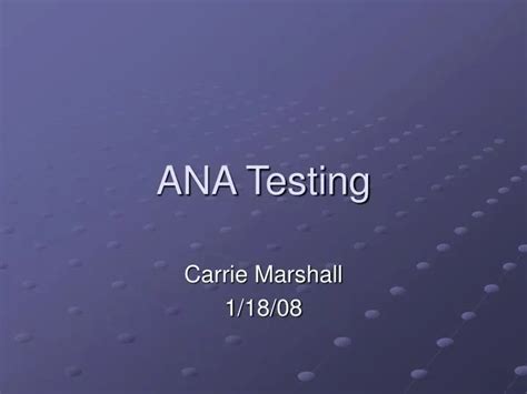 Ppt Ana Testing Powerpoint Presentation Free Download Id609620