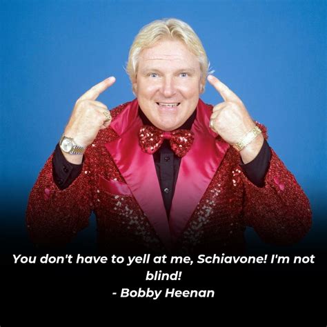 Famous Bobby Heenan Quotes Bobby Heenan Famous Quotes Sayings