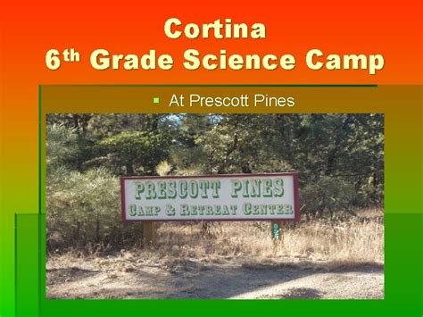 Th 6 Cortina Grade Science Camp At Prescott