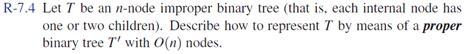 Solved R 74 Let T Be An N Node Improper Binary Tree That