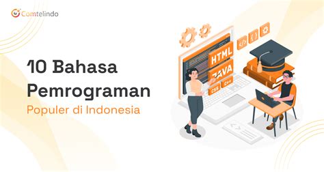 10 Bahasa Pemrograman Populer Di Indonesia Comtelindo