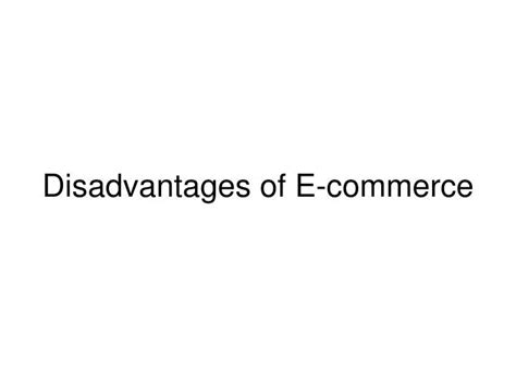 PPT Disadvantages Of E Commerce PowerPoint Presentation Free