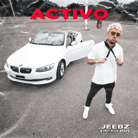 Jeebz And Hot Plug Beats Activo Lyrics And Tracklist Genius