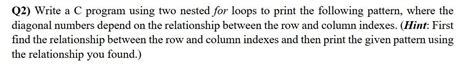 Solved Q Write A C Program Using Two Nested For Loops To Chegg