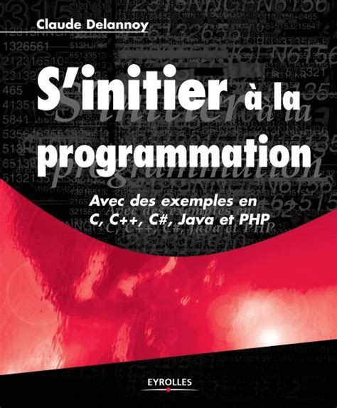 Eyrolles Sinitier A La Programmation Avec Des Exemples En C C C