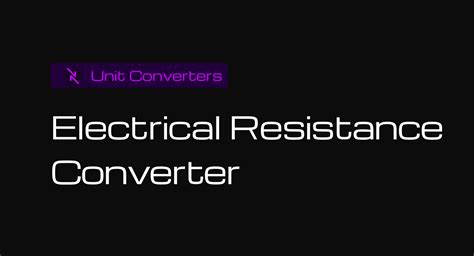 All In One Electrical Resistance Unit Converter Free Online Tool To