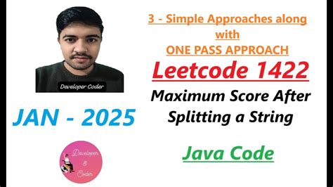Maximum Score After Splitting A String Leetcode 1422 3 Approaches