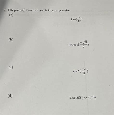 Solved 2 15 Points Evaluate Each Trig Expression A
