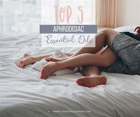 Best Aphrodisiac Essential Oils Use These Natural Oils For Better Sex