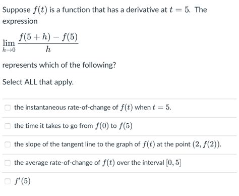 Solved Suppose F T Is A Function That Has A Derivative At Chegg
