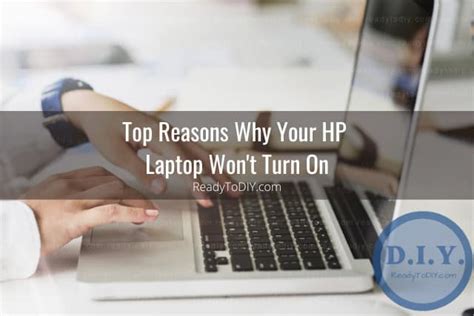 Hp Laptop Won T Turn On How To Fix Ready To Diy