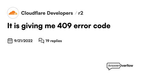 it is giving me 409 error code cloudflare developers