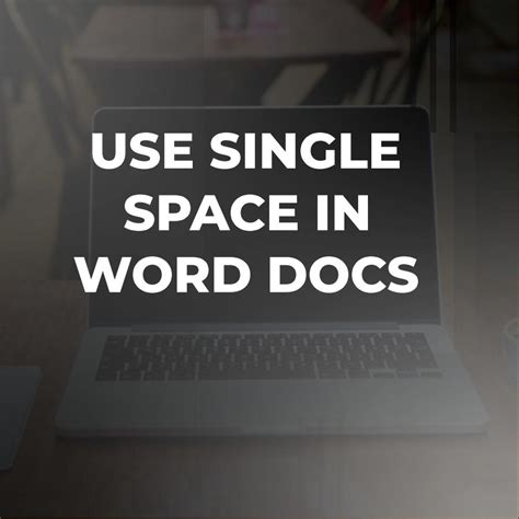 Single Space In Word Tips For Perfect Formatting Adazing