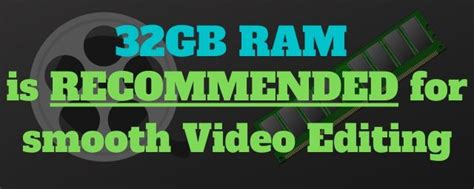 How Much RAM Do You Need For Video Editing Update For 2020
