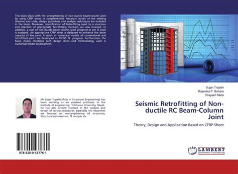 Seismic Retrofitting Of Non Ductile Rc Beam Column Joint Von Sujan Tripathi Rajendra P Bohara