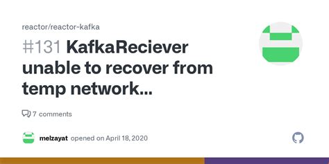 KafkaReciever Unable To Recover From Temp Network Disconnect Issue Reactor Reactor