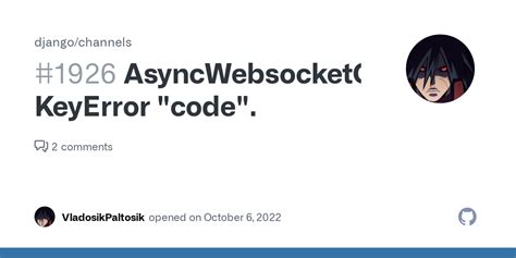 Asyncwebsocketconsumer Keyerror Code · Issue 1926 · Django