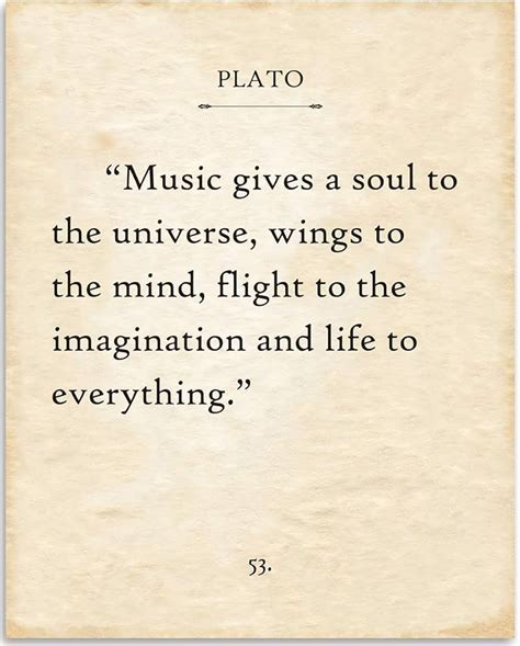 Plato Music Quote Music Gives A Soul To The Universe Plato Quote