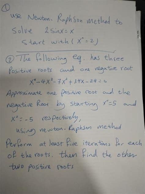 Solved 1 Use Newton Raphson Method To Solve 2sinxx Start