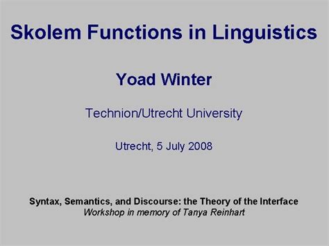 Skolem Functions In Linguistics Yoad Winter Technionutrecht University
