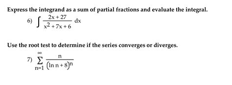 Solved Express The Integrand As A Sum Of Partial Fractions Chegg Com